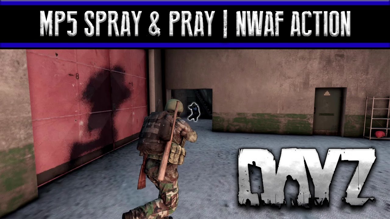 MP5 Spray & Pray! | NWAF Action | DayZ Standalone PvP - YouTube
