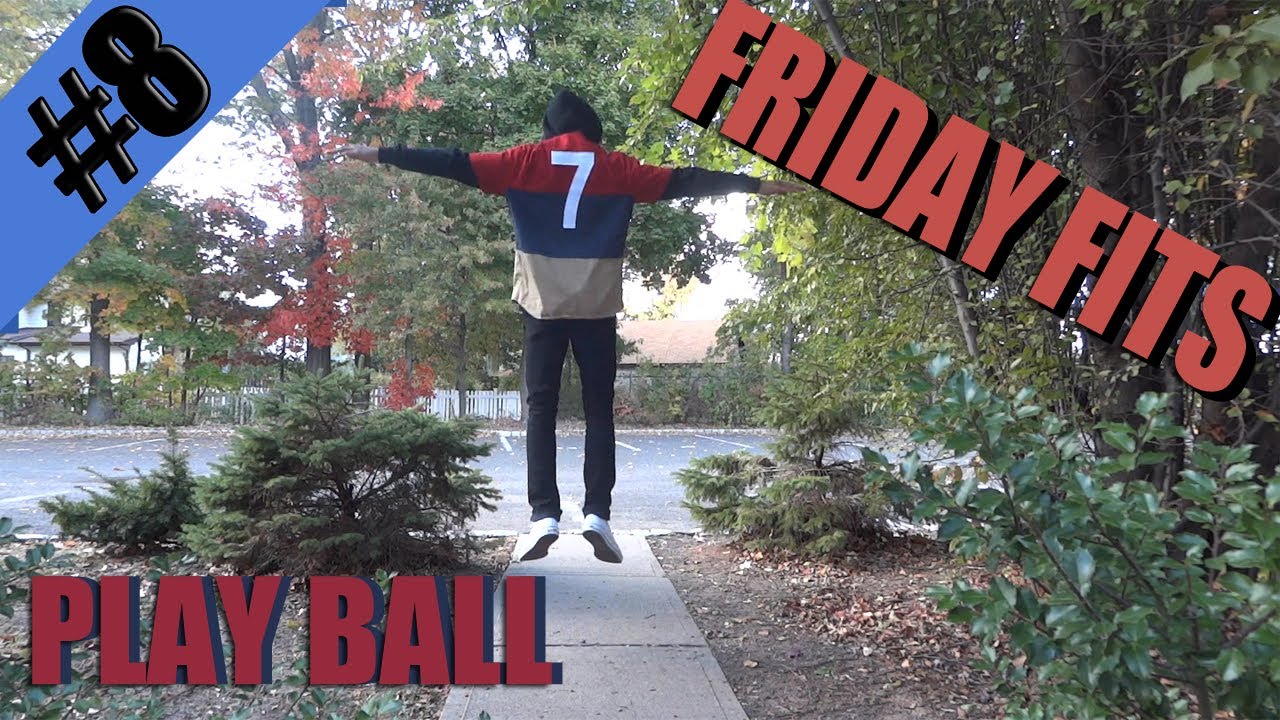 Friday Fits Ep. 8: Play Ball - YouTube