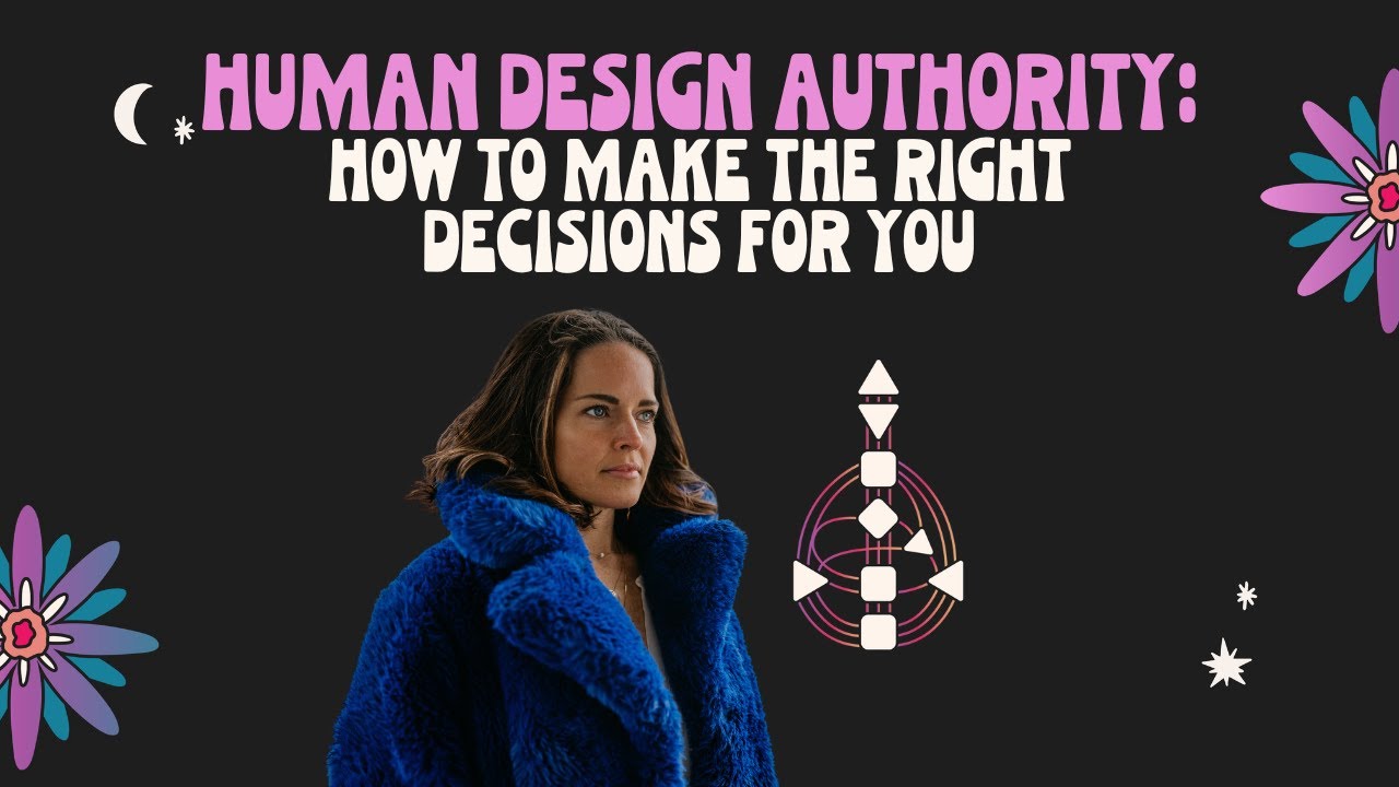 Human Design Authority: How to Make the Right Decisions For You - YouTube