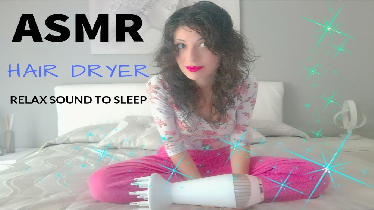ASMR Relax sound - Hair Dryer to sleep intro soft spoken ita - YouTube