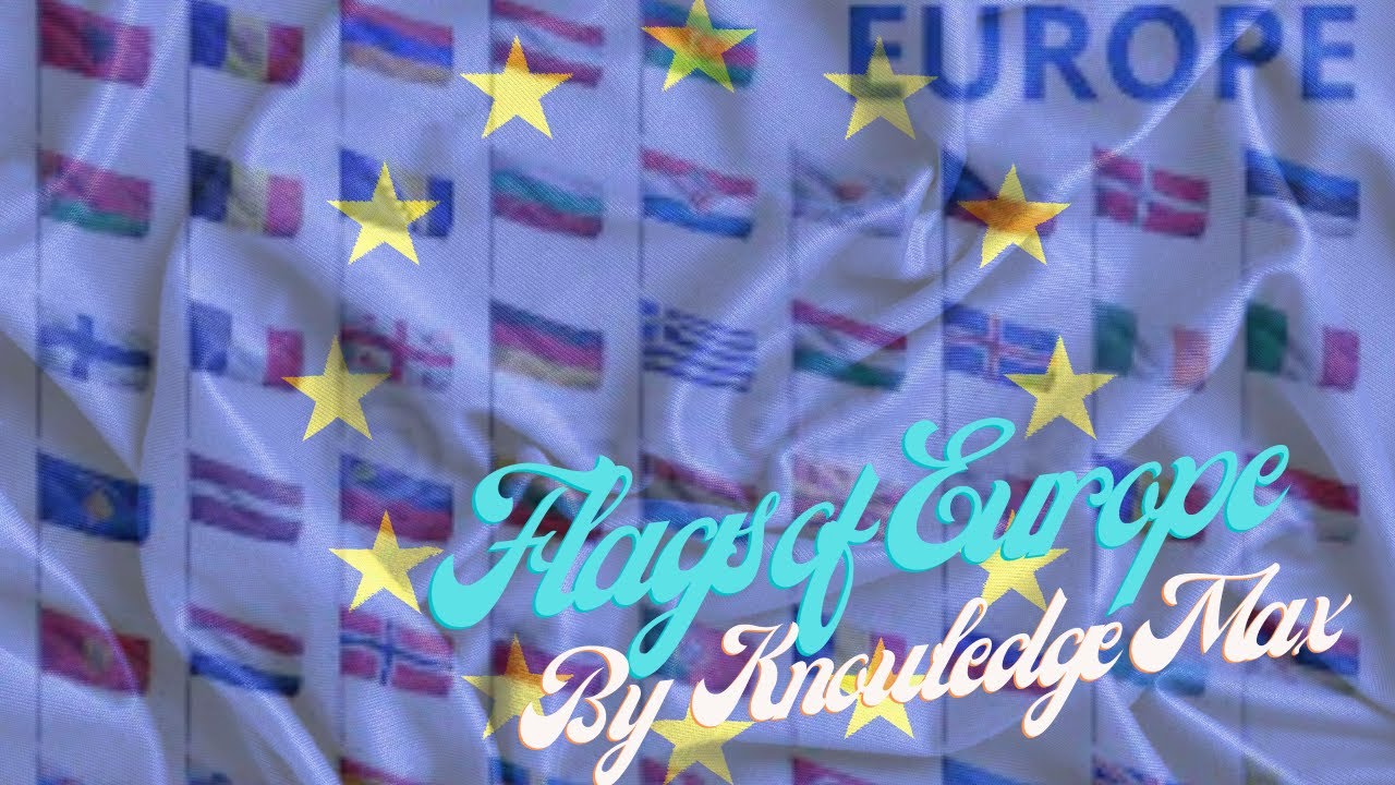 Flags of Europe | Countries, Territories, and Dead Countries - YouTube