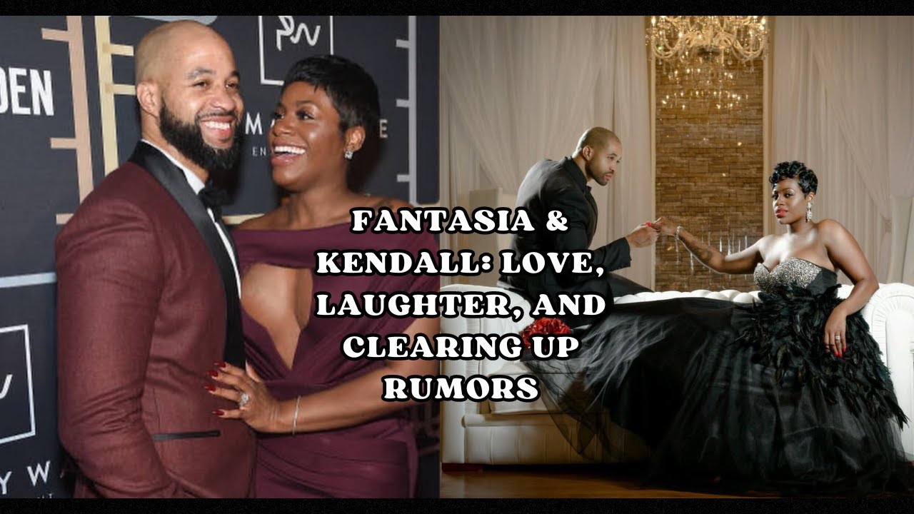 Fantasia Barrino And Kendall Taylor: From Whirlwind Romance to Battling ...