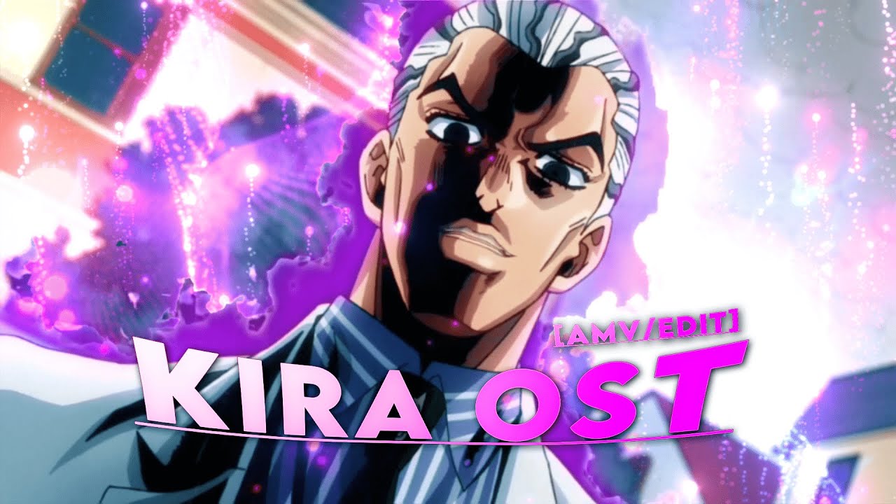 "Kira Yoshikage" - Kira OST [AMV/EDIT] - YouTube