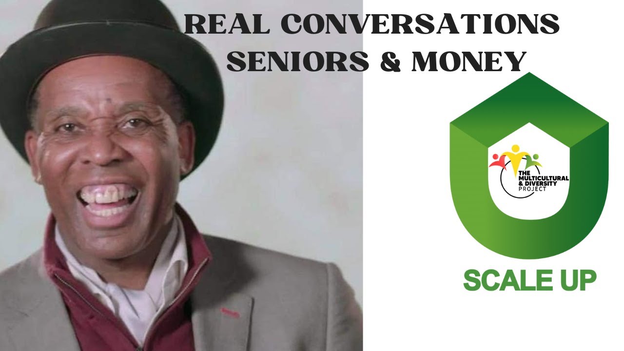Seniors&Money - Episode 2 Audley Coley | SCALE UP FINANCIAL EMPOWERMENT ...