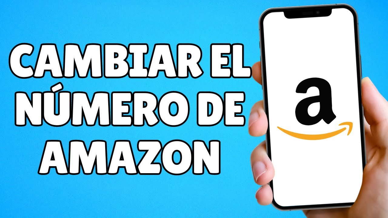 Cómo Cambiar el Número de Teléfono en Amazon (Muy Sencillo!) - YouTube