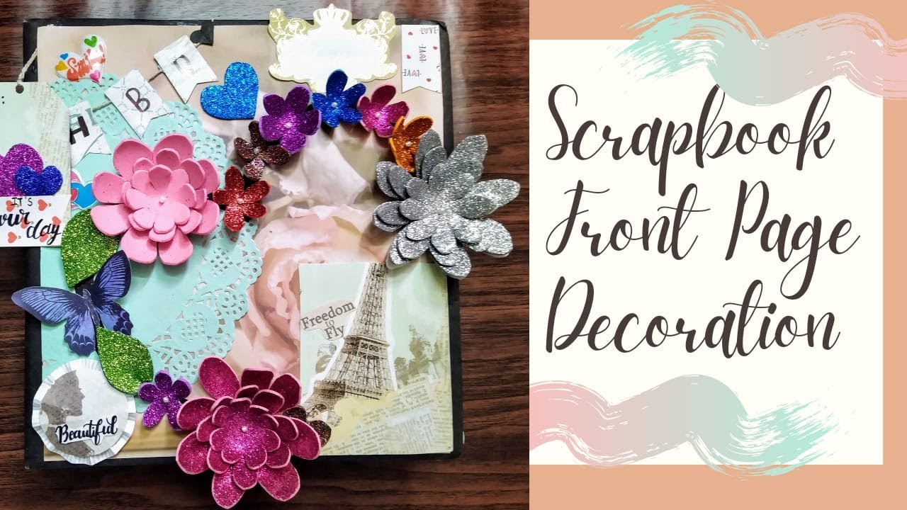 How To Decorate Front Page Of Scrapbook Scrapbook Front Page Decoration YouTube how-to-decorate-front-page-of-scrapbook-scrapbook-front-page-decoration-youtube
