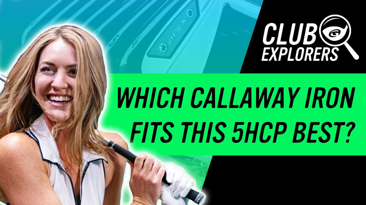 Which Callaway Irons Fit a 5 HCP Best? Club Fitting with Mariah & Nick ...