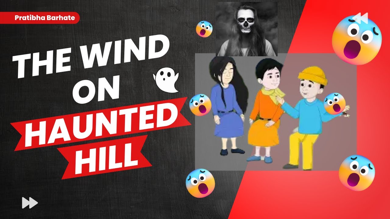 The Wind on Haunted Hill. Real English 7thstd Moral Story in Hindi ...