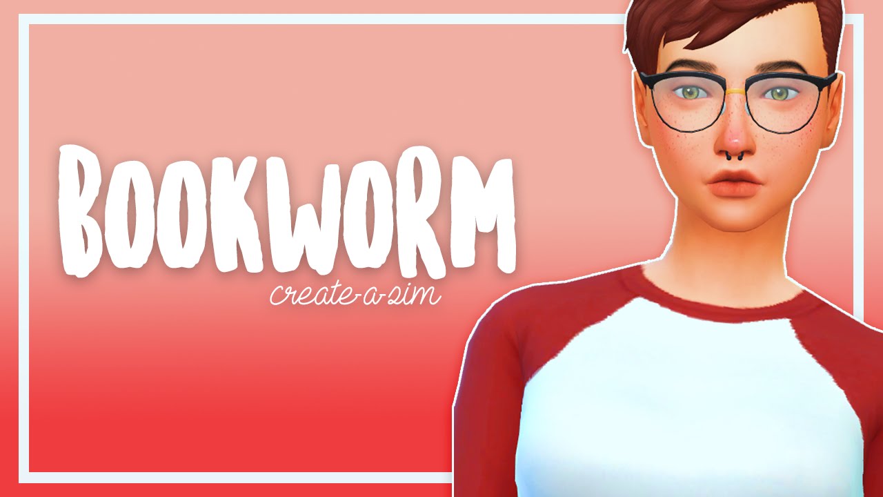 Sims 4 Create-a-Sim || Bookworm - YouTube