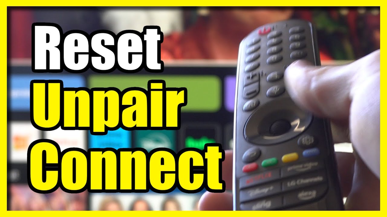 How to Reset, Unpair or Connect your LG Magic Remote to LG TV (Easy ...