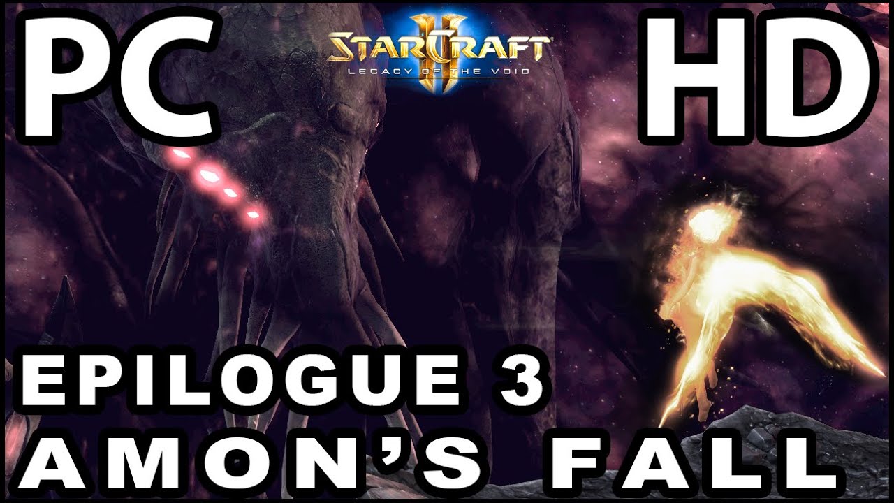 StarCraft II Legacy of the Void (Epilogue3) Amon's Fall - YouTube