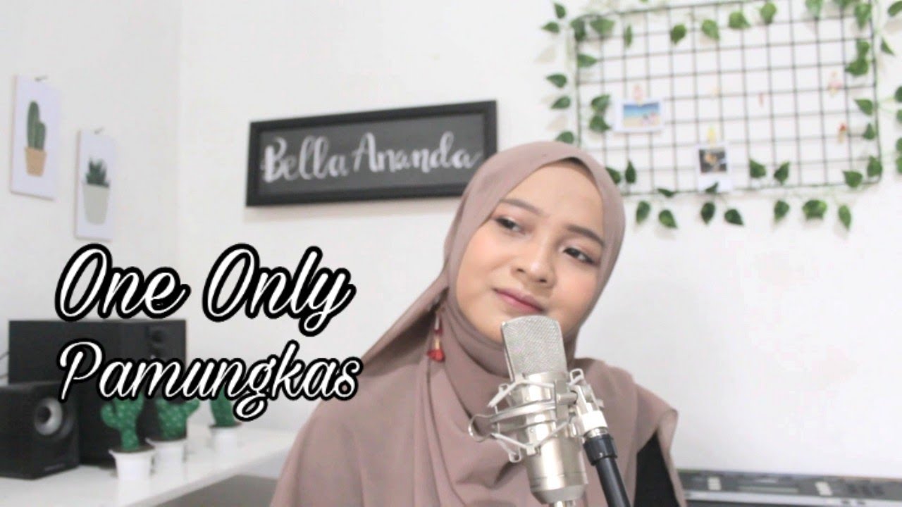 ONE ONLY - PAMUNGKAS (COVER) BELLA ANANDA| ONE ONLY- BELLA ANANDA - YouTube