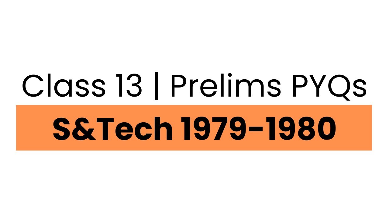 1979-1980 PYQs Science & Technology #UPSC Prelims | [Class 13] | CSEWhy ...