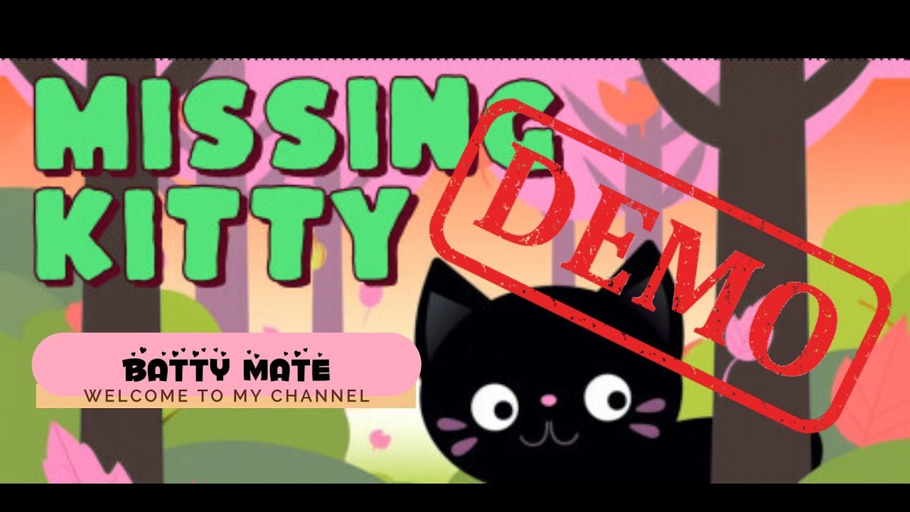 Missing Kitty DEMO - YouTube