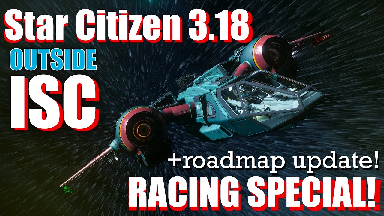 Outside "Inside Star Citizen" | RACING SPECIAL! + Roadmap UPDATE - YouTube
