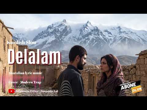 Delalam - Kurdish Slow