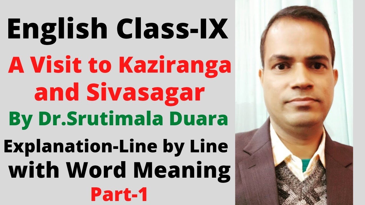 English Class 9 Chapter A Visit To Kaziranga And Sivasagar Explanation english-class-9-chapter-a-visit-to-kaziranga-and-sivasagar-explanation