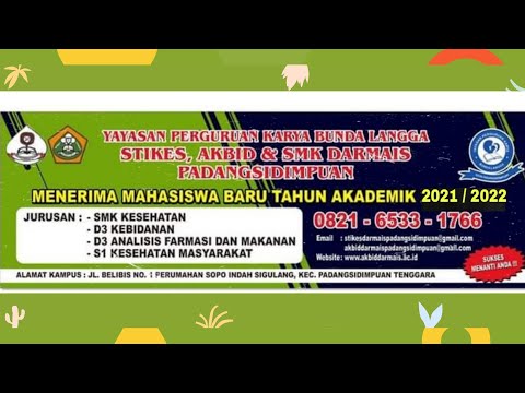 MENERIMA MAHASISWA BARU STIKES, AKBID & SMK DARMAIS PADANGSIDIMPUAN TAHUN AKADEMIK 2021/2022
