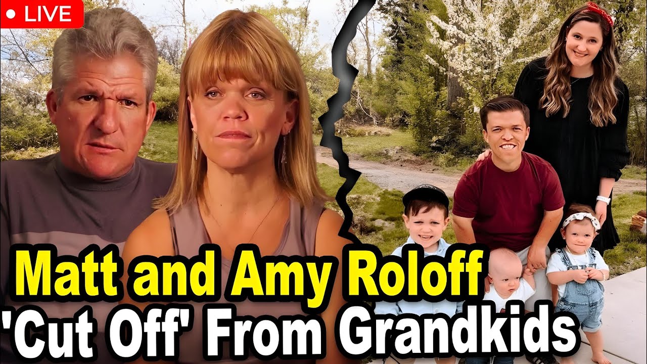 Matt and Amy Roloff CUT OFF From Grandkids By Son Zach In 1st Look at ...
