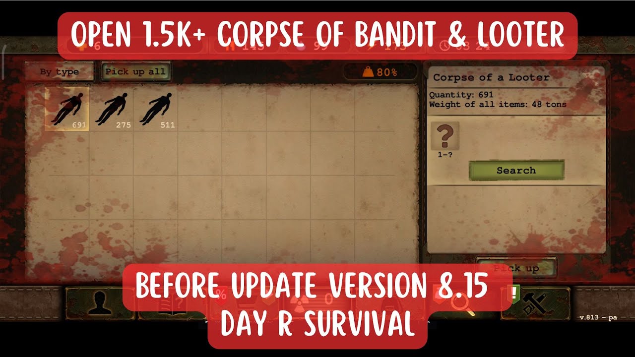 Open 1.500+ Corpse of Bandit & Looter Before Update New Version | Day R ...