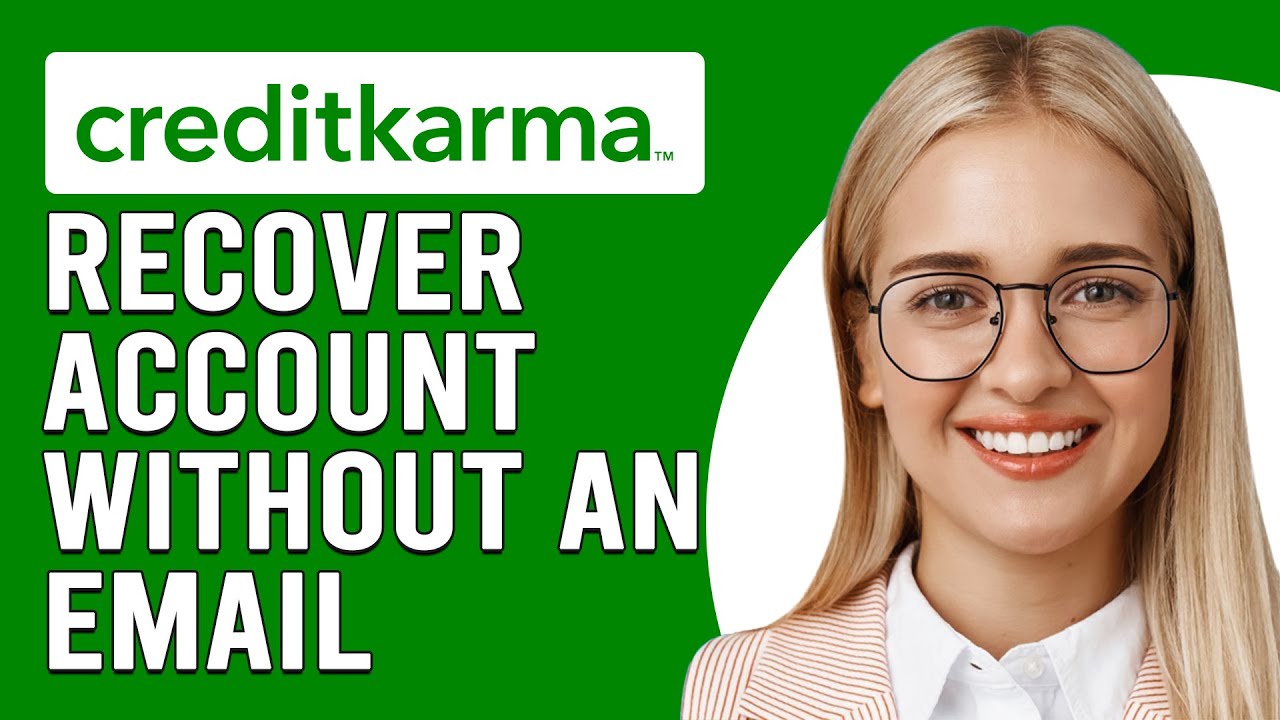 How To Recover A Credit Karma Account Without An Email (Regain Access ...