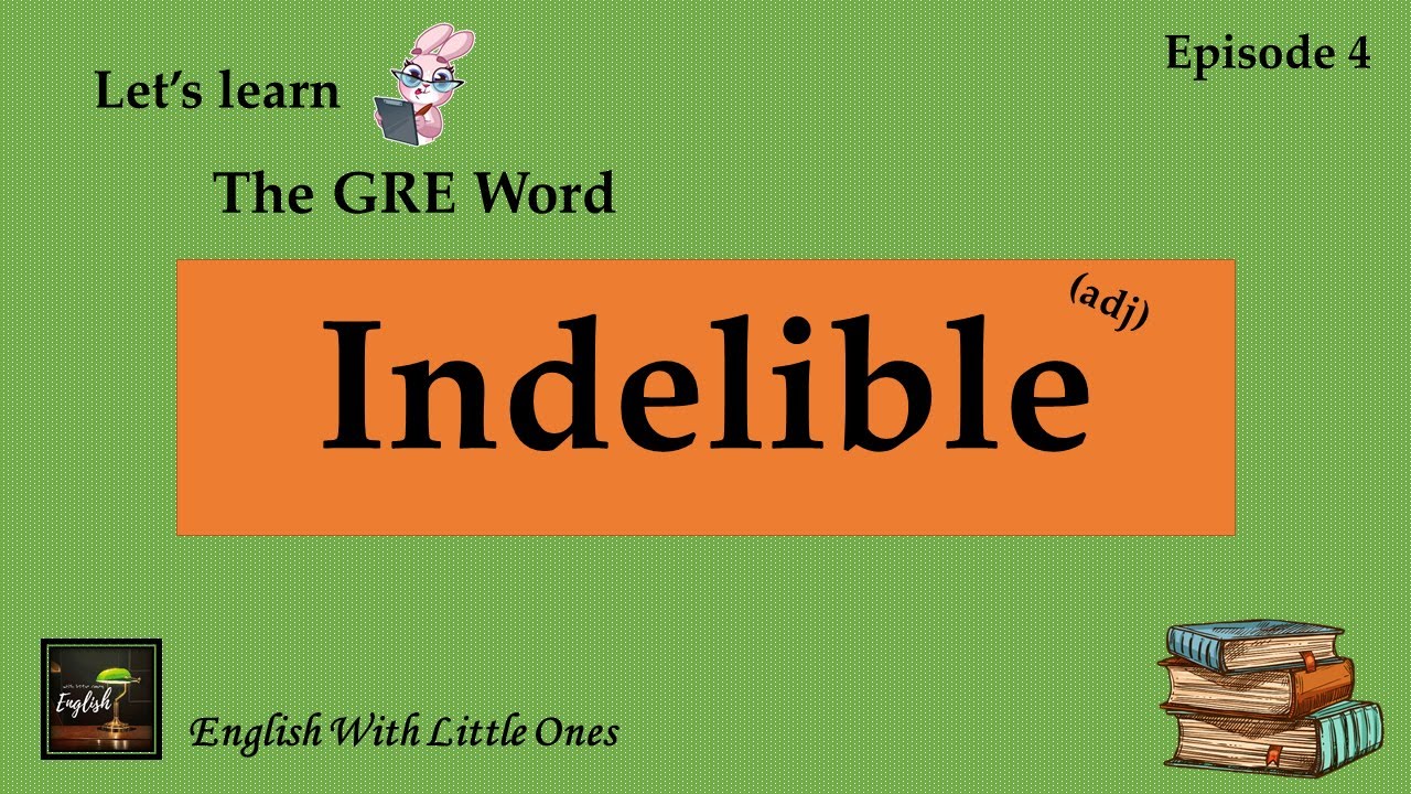 GRE Word - Indelible - YouTube