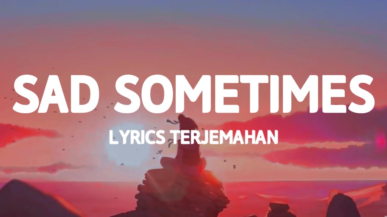 Alan Walker, CORSAK & Huang Xiaoyun - Sad Sometimes (Lyrics Terjemahan ...