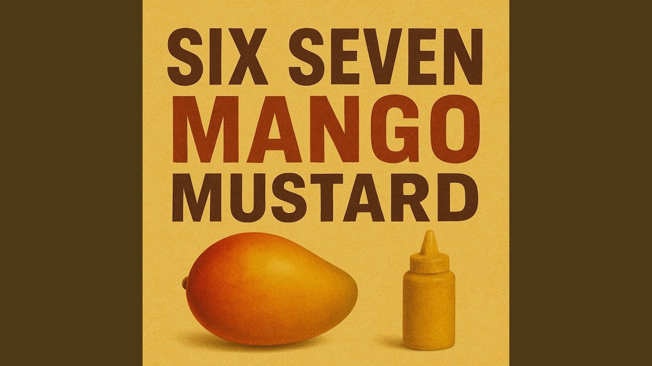 6 7 Mango Mustard - YouTube