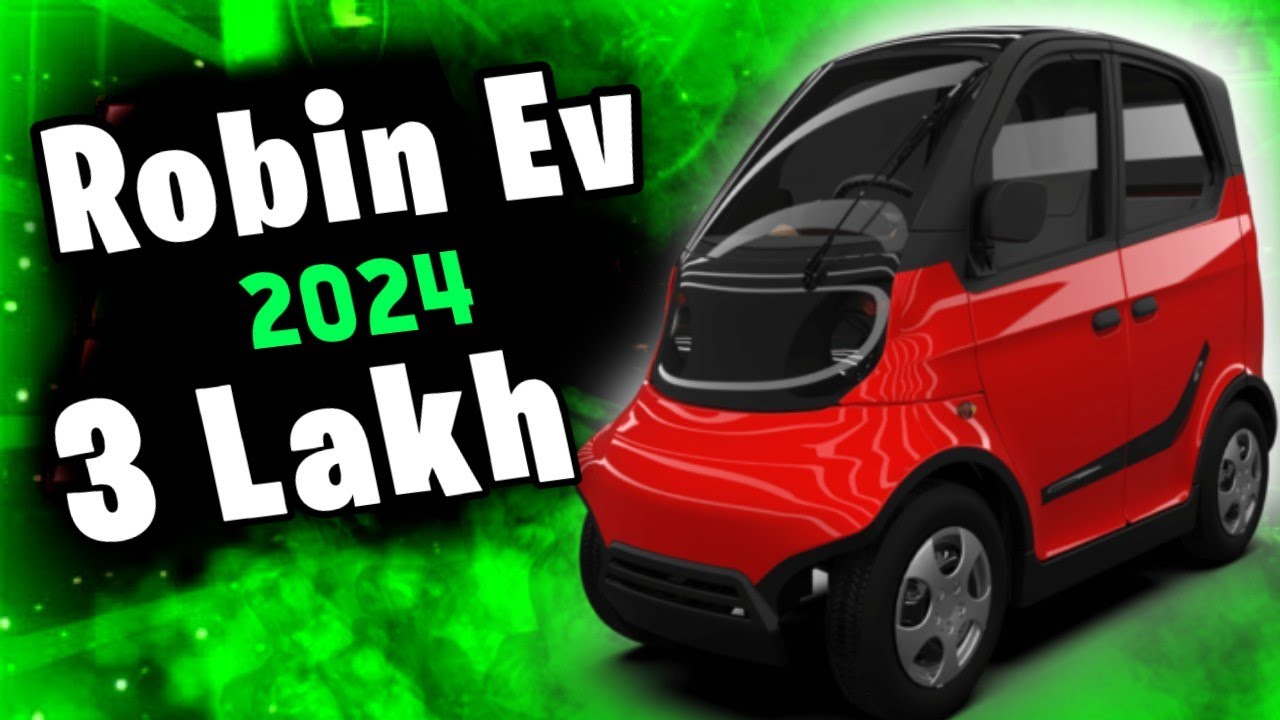 3 लाख में भारत की सबसे सस्ती इलेक्ट्रिक कार: Wings Robin Ev | Cheapest ...