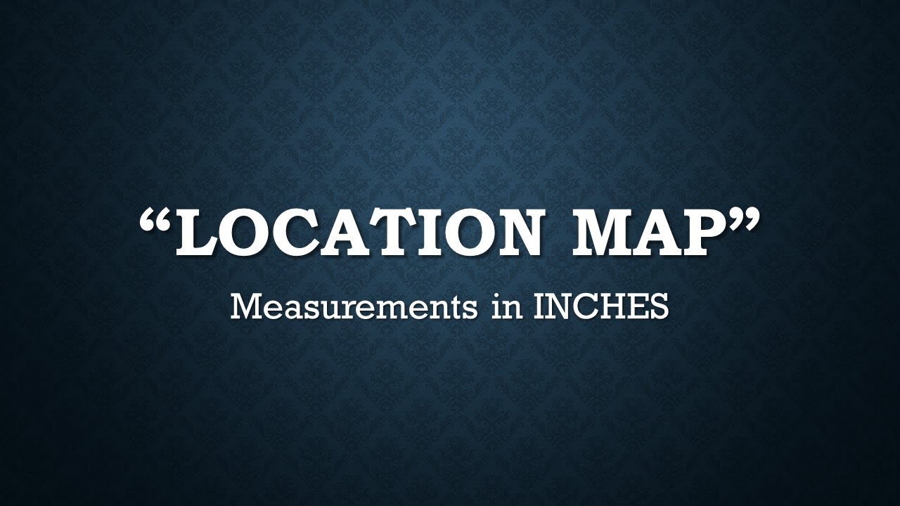 CLARIFYING THE MAKING OF YOUR LOCATION MAP - YouTube