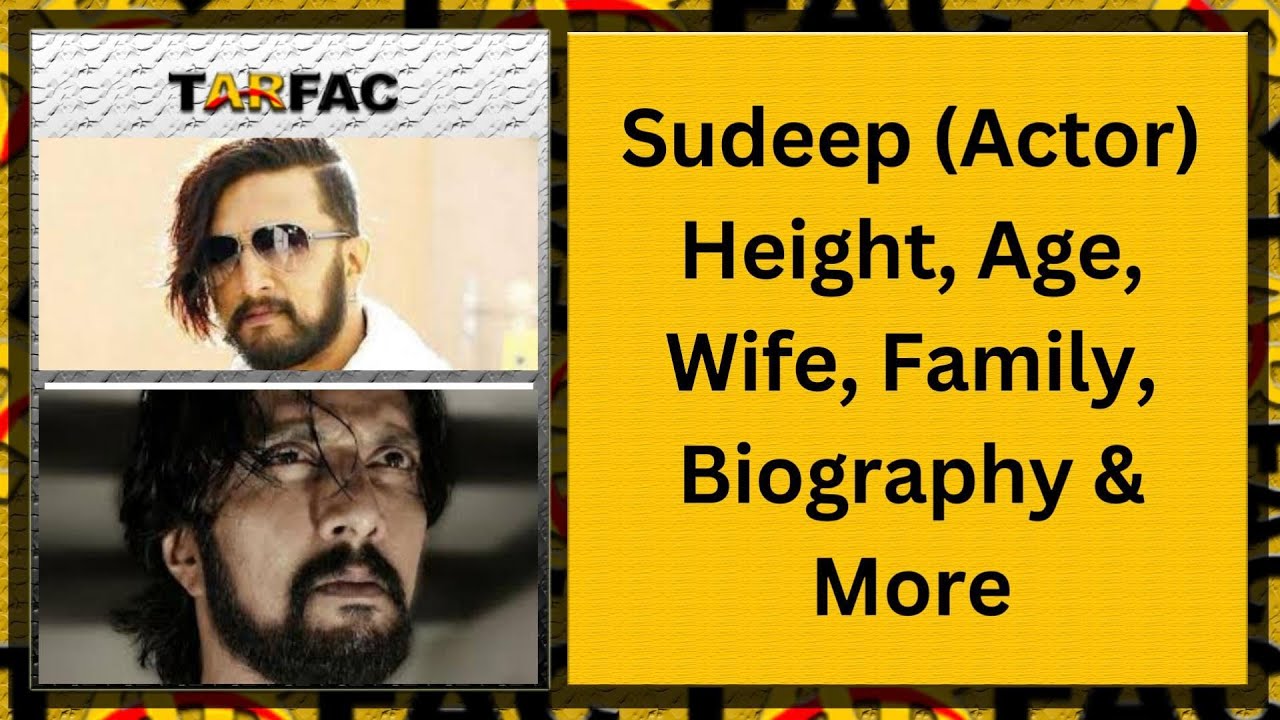 Sudeep Actor Height, Age, Wife, Family, Biography & More #biography # ...