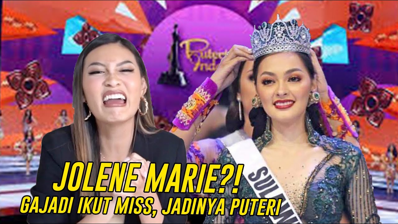 SEMPET DITOLAK?! JOLENE SEBELUM PUTERI INDONESIA #CURHATANHAMBA - YouTube