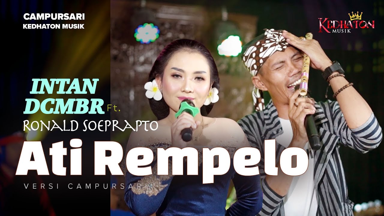 Intan DCMBR ft. Ronald Soeprapto - Ati Rempelo - Kedhaton Musik ...