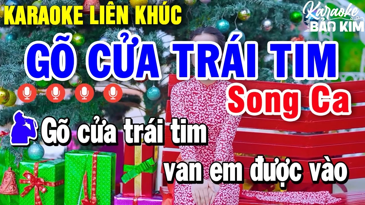 Karaoke Liên Khúc Gõ Cửa Trái Tim Song Ca | Tuyển Chọn Những Bài Nhạc ...