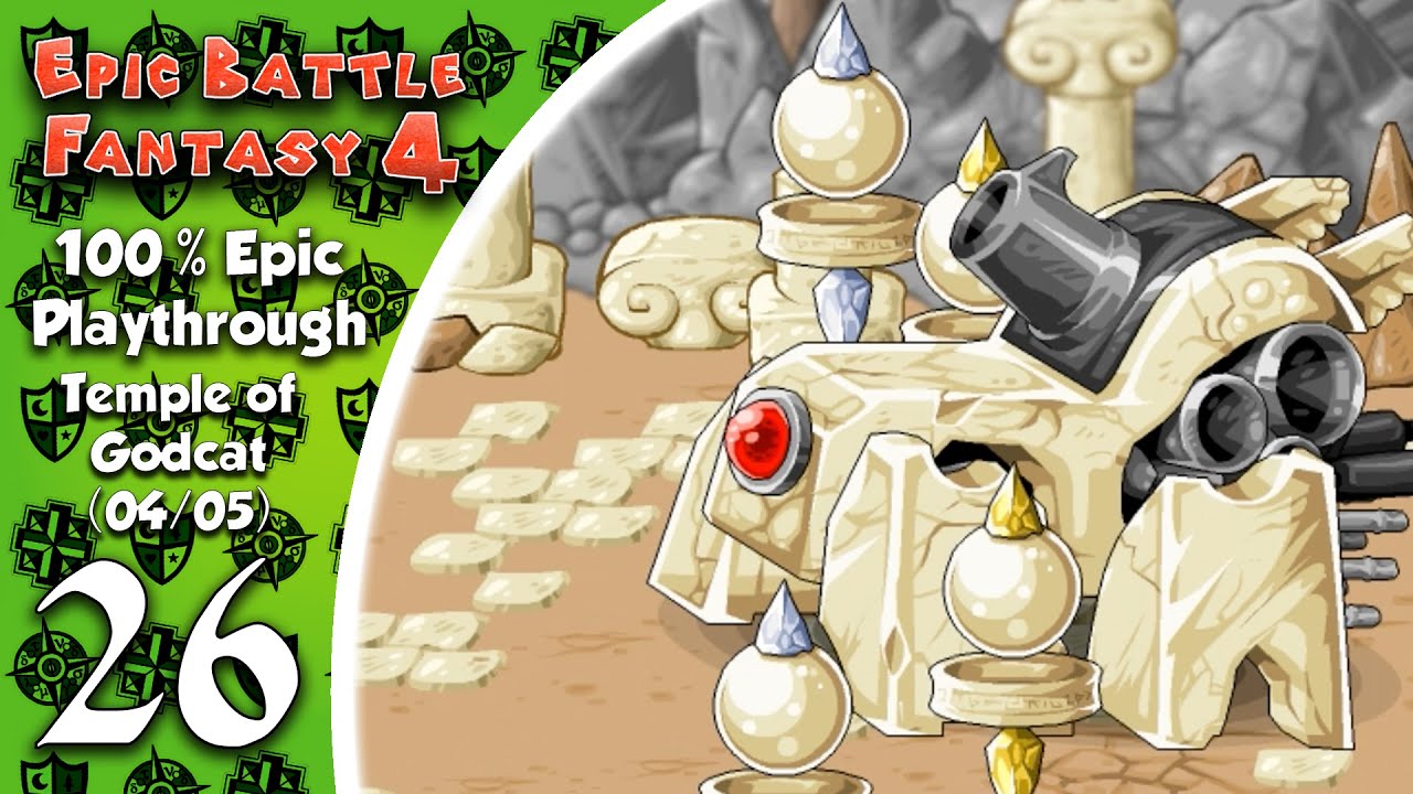 Epic Battle Fantasy 4: 100% Epic Playthrough: Part 26 (Temple of Godcat ...