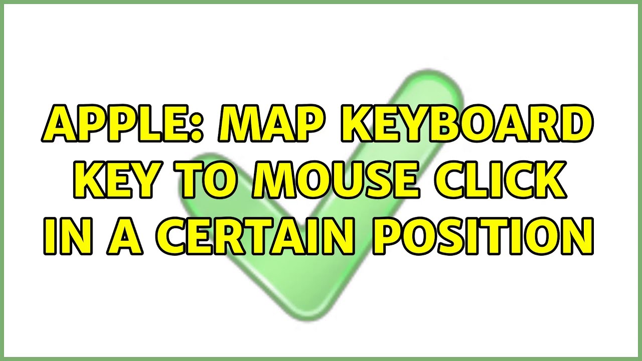 Apple: Map keyboard key to mouse click in a certain position - YouTube