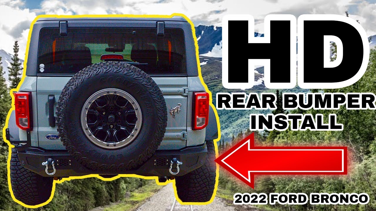 Installing Rear HD Bumper to a 2022 FORD BRONCO | Install Video How-To ...