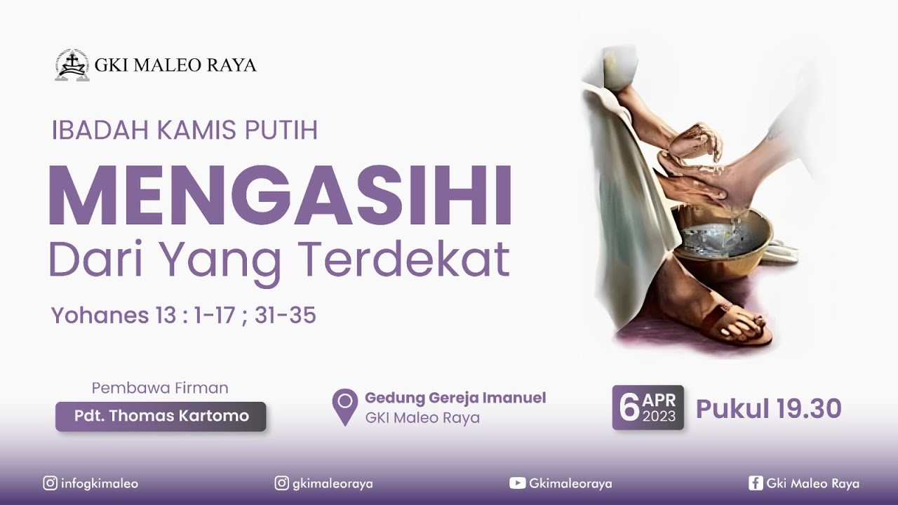 Ibadah Kamis Putih Gki Maleo Raya 6 April 2023 Pukul 19 30 Wib