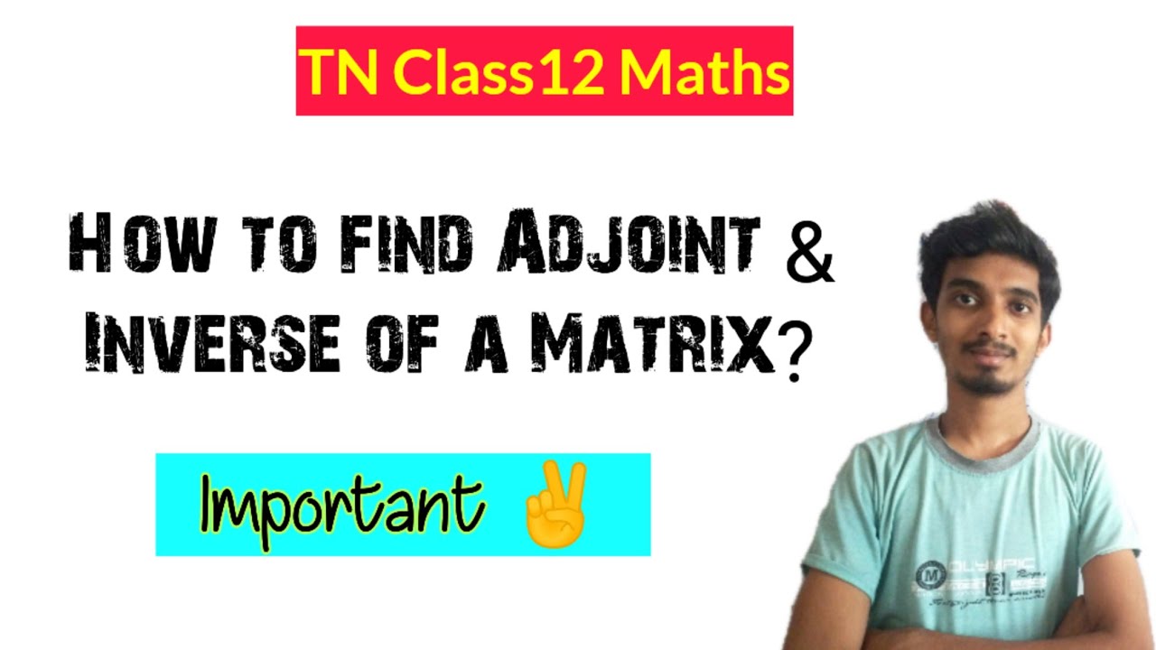 12th Maths Chapter-1|Matrix|Adjoint & Inverse of a matrix|How to find ...