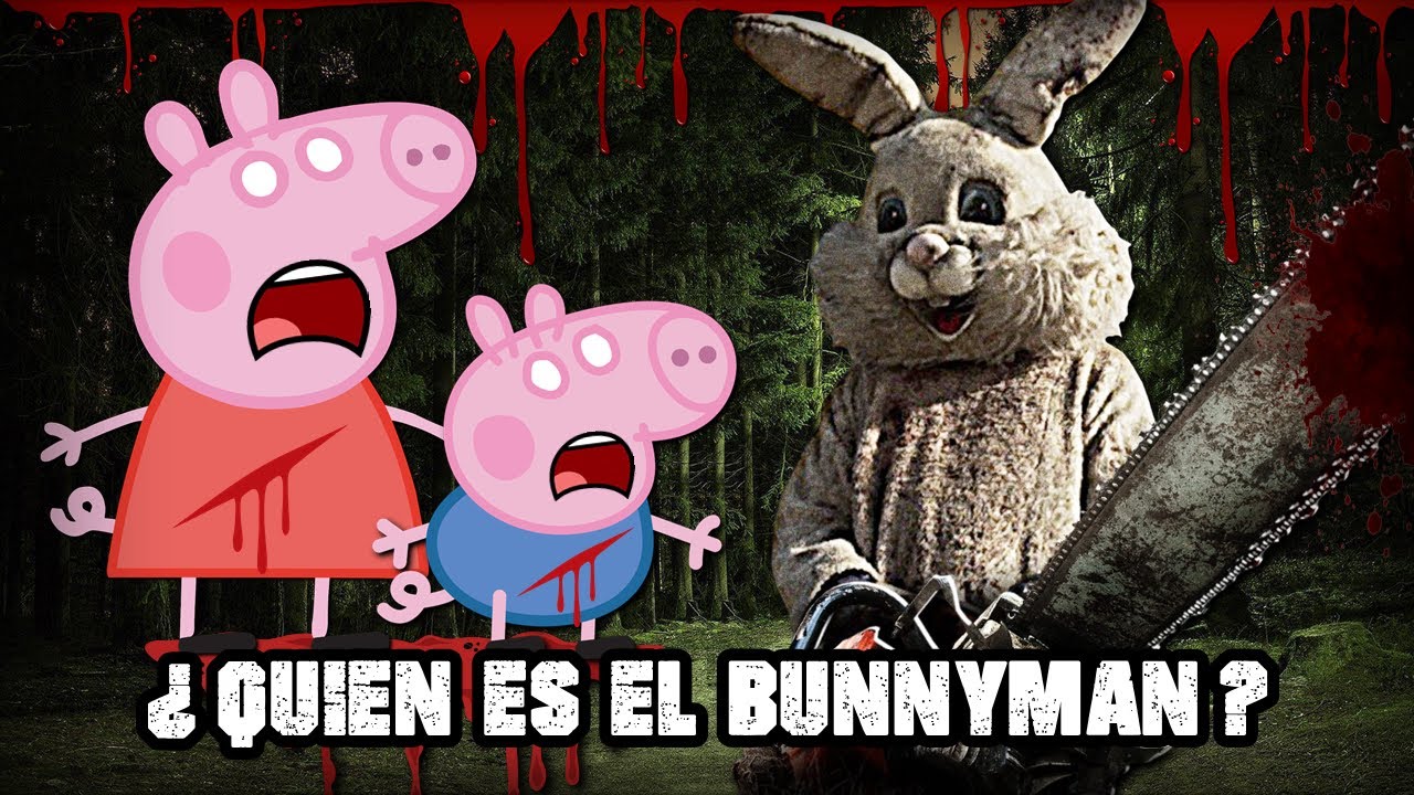 ¿QUIÉN ES EL BUNNYMAN? | Creepypasta de Peppa Pig (1/2) - YouTube