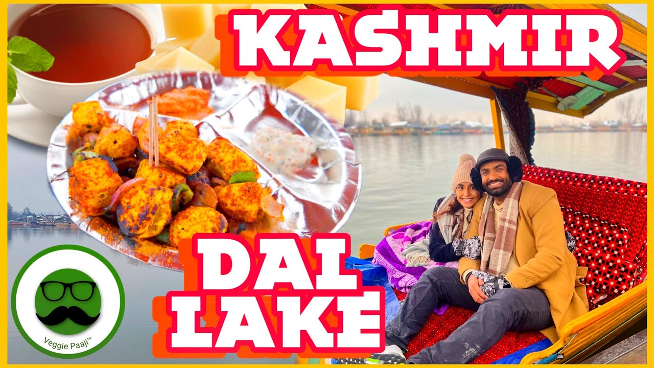 Dal Lake Food Tour Srinagar | Veggie Paaji Kashmir | # ...