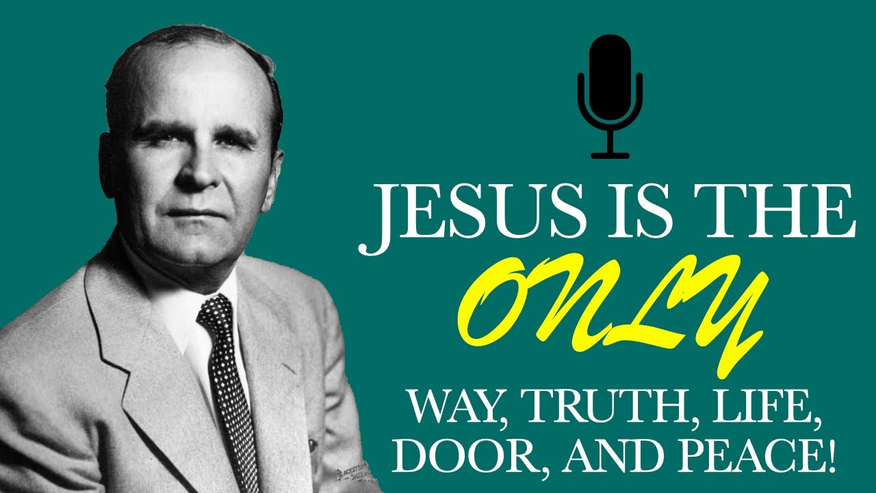 Bro. Branham: JESUS is the ONLY Way, Truth, Life, Door, Peace! - YouTube