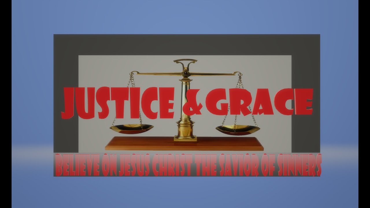 JUSTICE AND GRACE - YouTube