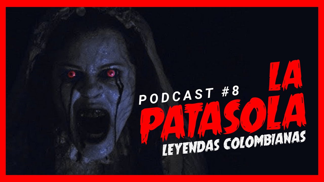 LEYENDAS colombianas | LA PATA SOLA | historia CORTA | PODCAST #8 - YouTube