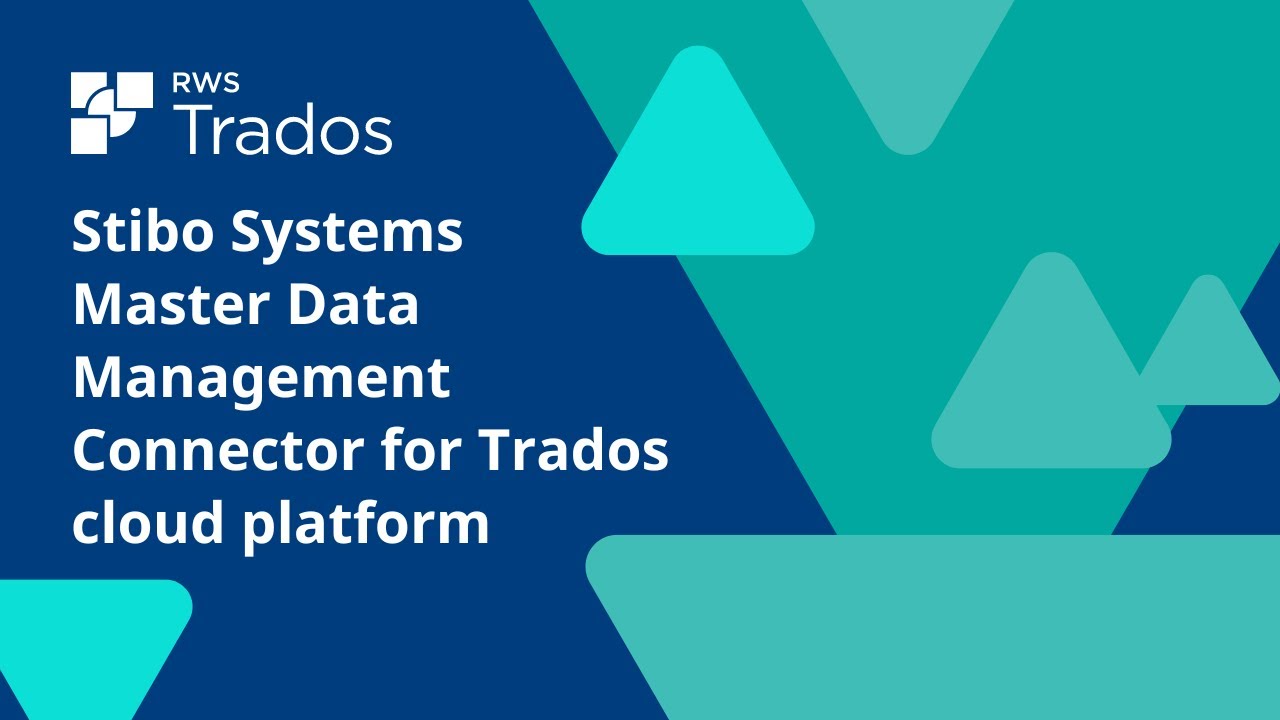 Stibo Systems Master Data Management Connector for Trados cloud ...