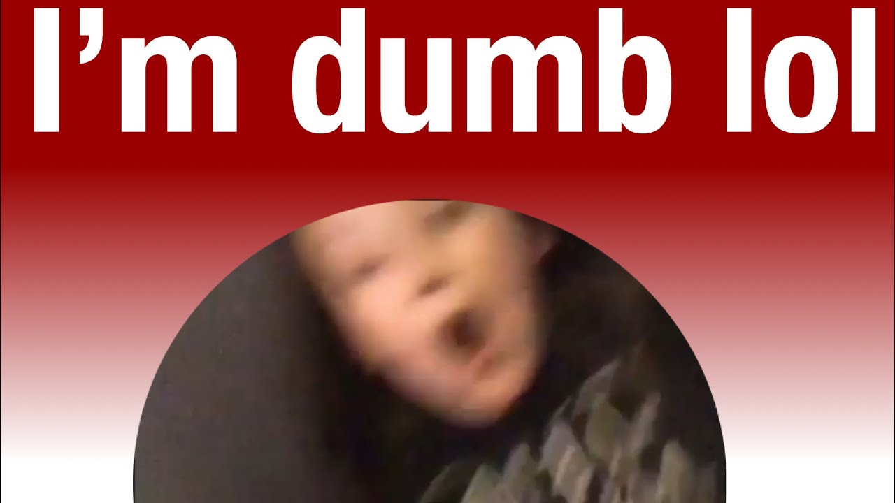 Omg This Is So Dumb Lol - YouTube