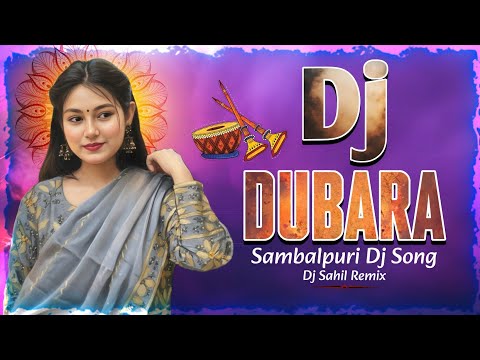 Dj Dubara || Sambalpuri Dj Song || Dj Sahil Patel