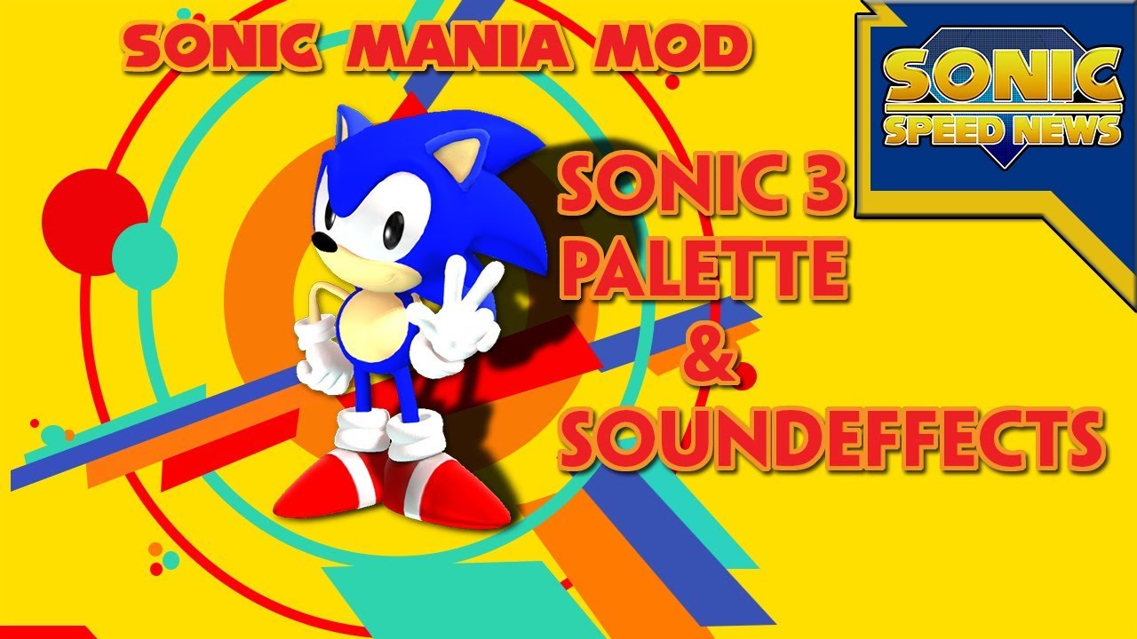 Sonic Mania Mod - Sonic 3 Palette & Sonic 3 Sound Effects - YouTube