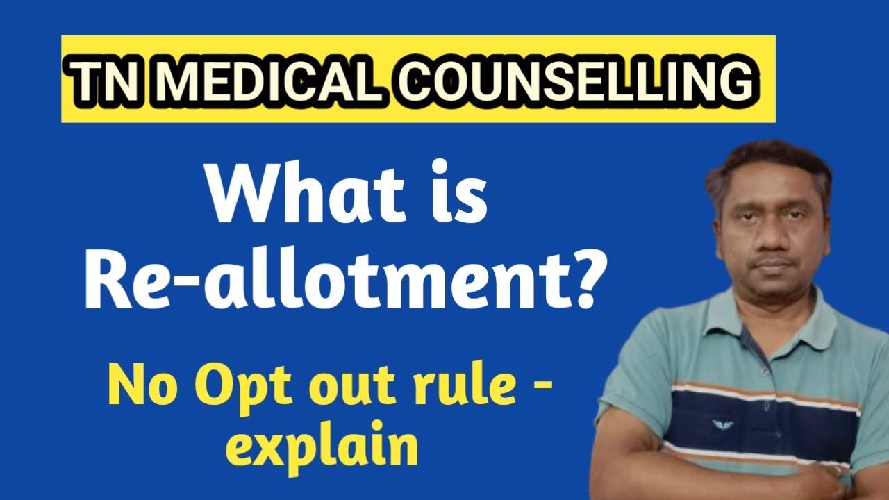 Re-allotment explain | Opt out rule | tn medical counselling Process ...