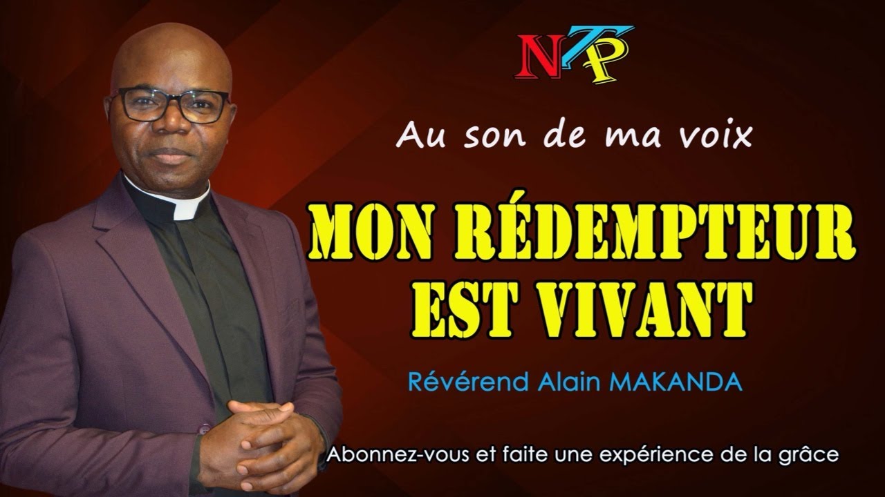 Au son de ma voix - MON RÉDEMPTEUR EST VIVANT - Pasteur Simon MANUEL ...